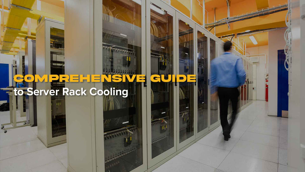 Comprehensive Guide to Server Rack Cooling - Sturdx